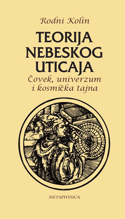 TEORIJA NEBESKOG UTICAJA – čovek, univerzum i kosmička tajna