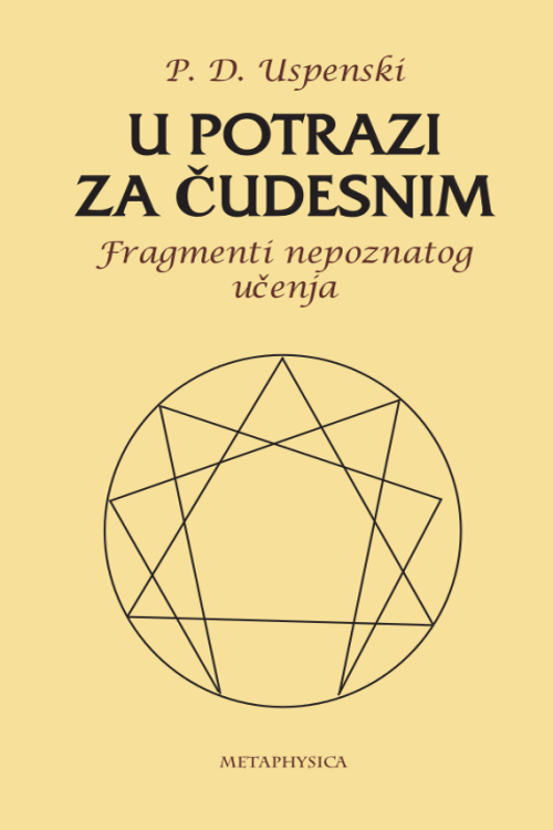 U POTRAZI ZA ČUDESNIM – fragmenti nepoznatog učenja