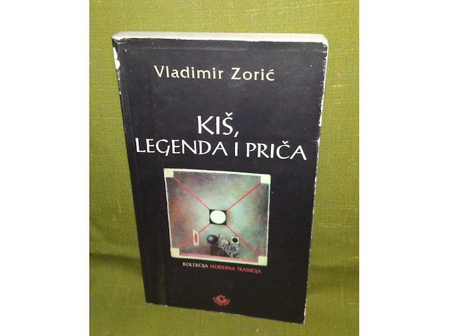 KIŠ, LEGENDA I PRIČA - VLADIMIR ZORIĆ