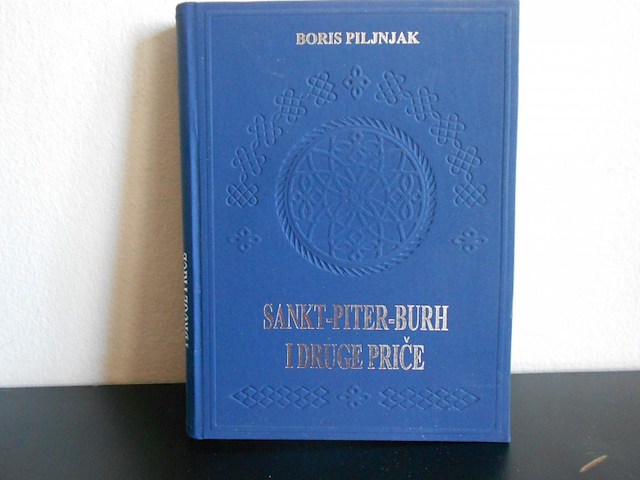 Sankt-Piter-Burh i druge priče - Boris Piljnjak