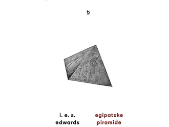 Egipatske piramide - I. E. S. Edwards