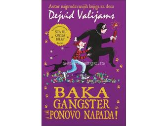 Baka gangster ponovo napada!