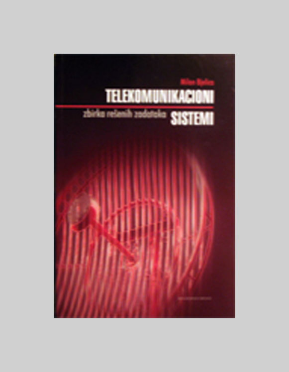 Telekomunikacioni sistemi – zbirka rešenih zadataka