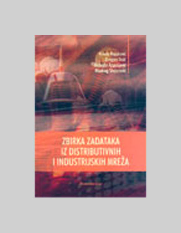 Zbirka zadataka iz distributivnih i industrijskih mreža