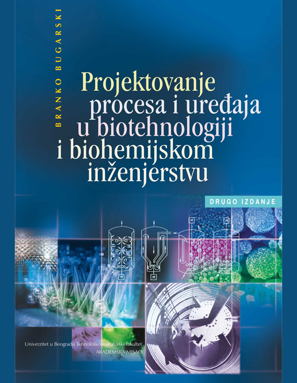 PROJEKTOVANJE PROCESA I UREĐAJA U BIOTEHNOLOGIJI I BIOHEMIJSKOM INŽENJERSTVU