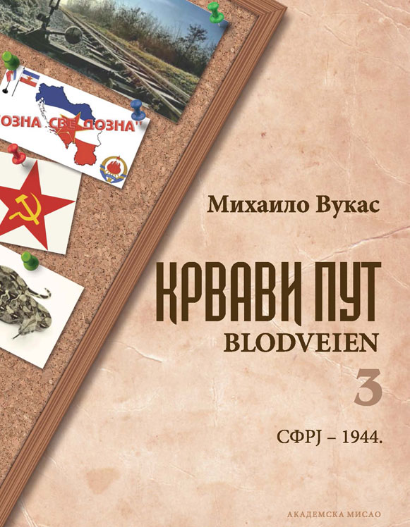 KRVAVI PUT – Blodveien 3 – SFRJ 1944.