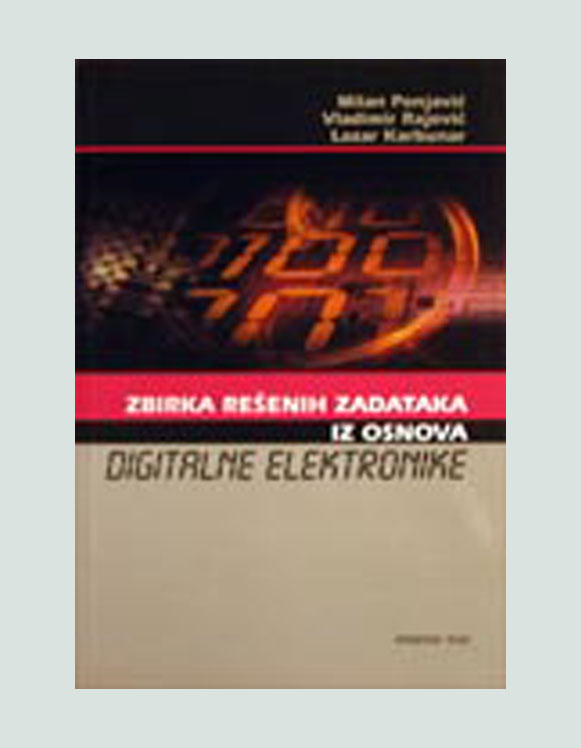 Zbirka rešenih zadataka iz osnova digitalne elektronike