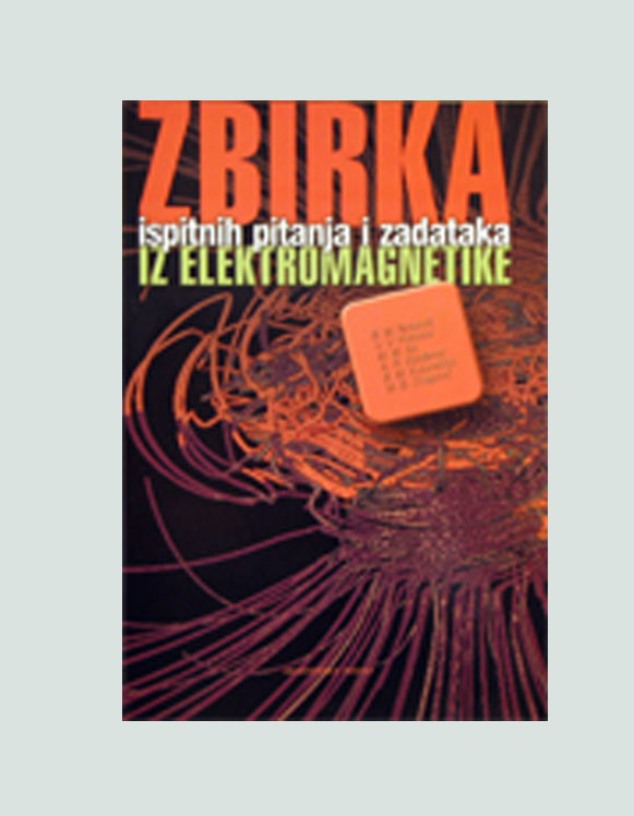 Zbirka ispitnih pitanja i zadataka iz elektromagnetike