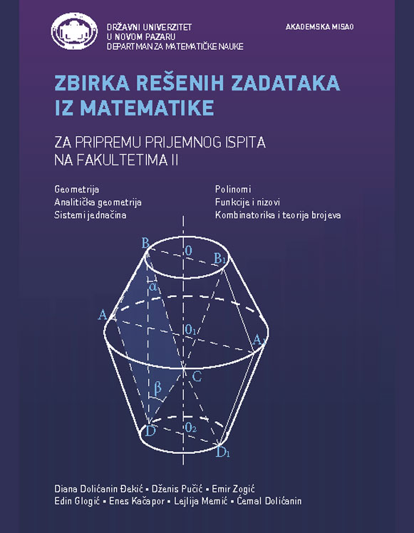 ZBIRKA REŠENIH ZADATAKA IZ MATEMATIKE – Za pripremu prijemnog ispita na fakultetima II