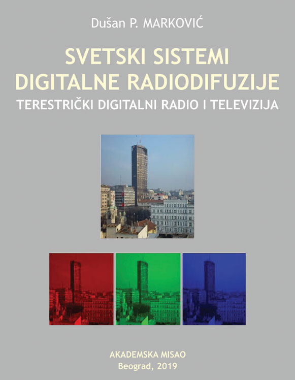 SVETSKI SISTEMI DIGITALNE RADIODIFUZIJE – TERESTRIČKI DIGITALNI RADIO I TELEVIZIJA