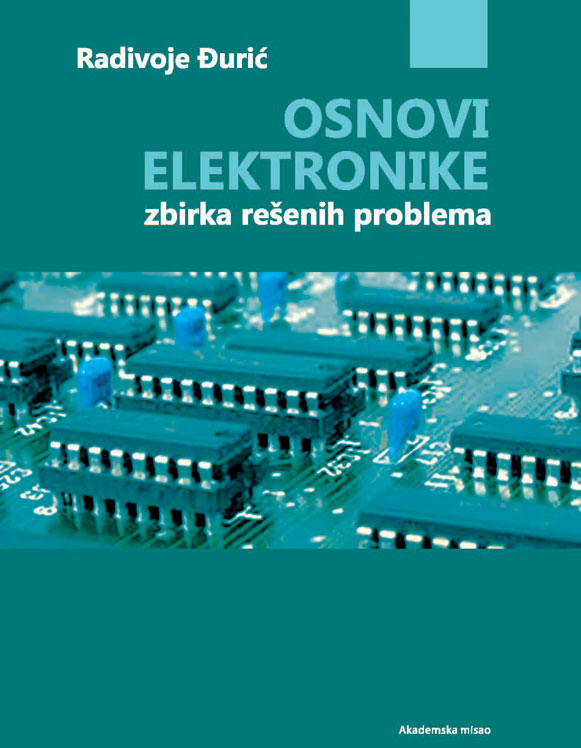 OSNOVI ELEKTRONIKE – Zbirka rešenih problema