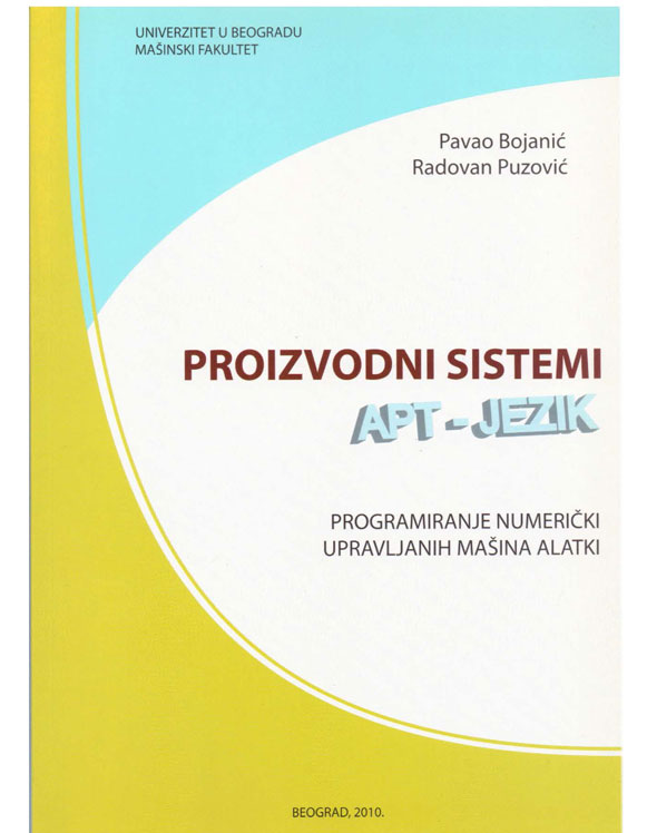 Proizvodni sistemi : APT-jezik : programiranje numerički upravljanih mašina alatki