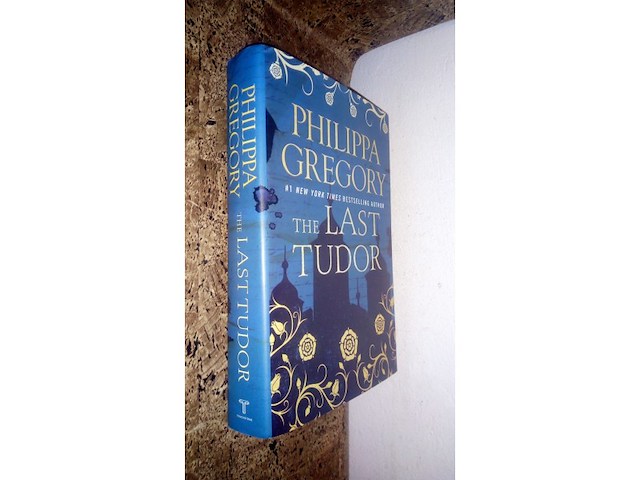 The Last Tudor - Philippa Gregory