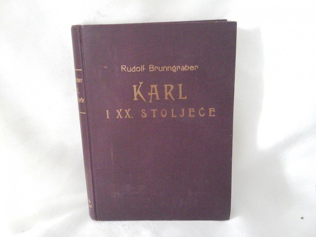 Karl i XX stoljeće Rudolf Brunngraber