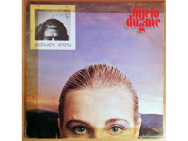 LP BIJELO DUGME - Doživjeti stotu (1980) VG/VG-