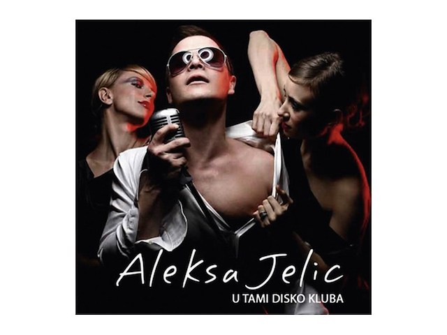 ALEKSA JELIĆ - U tami disco kluba
