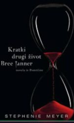 Kratki Drugi Život Bree Tanner, Novela Iz Pomrčine Od Stephenie Meyer