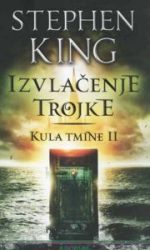 Kula Tmine II – Izvlačenje Trojke Od Stiven King