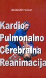 Kardiopulmonalna Cerebralna Reanimacija Od Aleksandar P. Pavlović