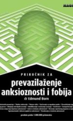 Priručnik Za Prevazilaženje Anksioznosti I Fobija Od Dr Edmund Born