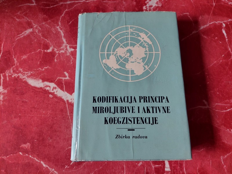 KODIFIKACIJA PRINCIPA MIROLJUBIVE KOEGZISTENCIJE