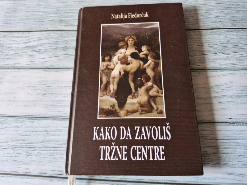 KAKO DA ZAVOLIŠ TRŽNE CENTRE - NATALIJA FJEDORČUK