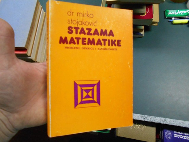 Dr Mirko Stojaković - Stazama matematike
