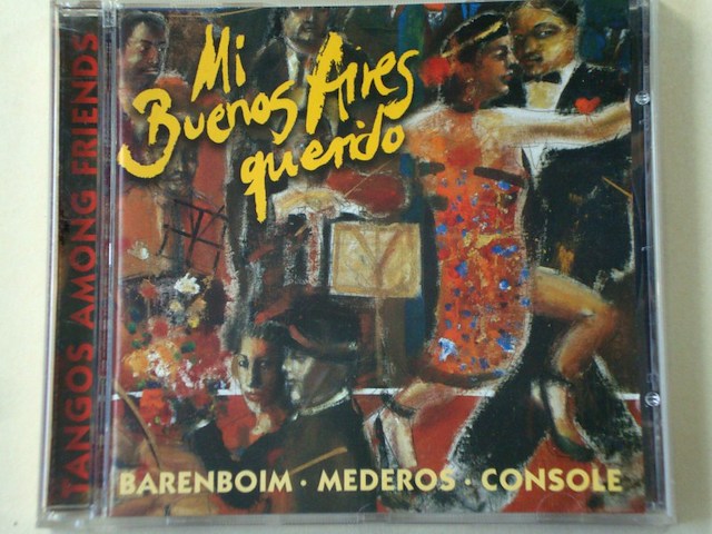 Barenboim, Mederos, Console - Mi Buenos Aires Querido