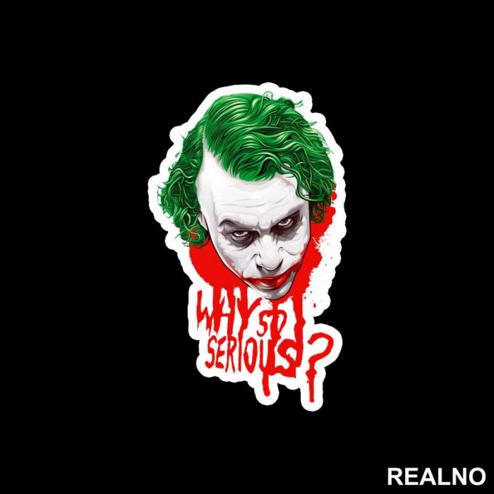 WHY SO SERIOUS? GREEN AND RED - JOKER - NALEPNICA