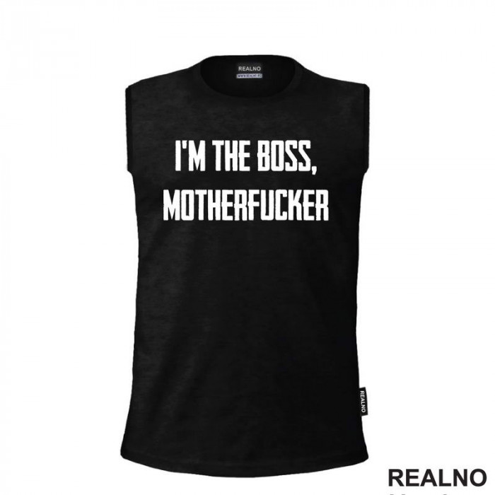 I'M THE BOSS, MOTHERFUCKER - TRENING - MAJICA