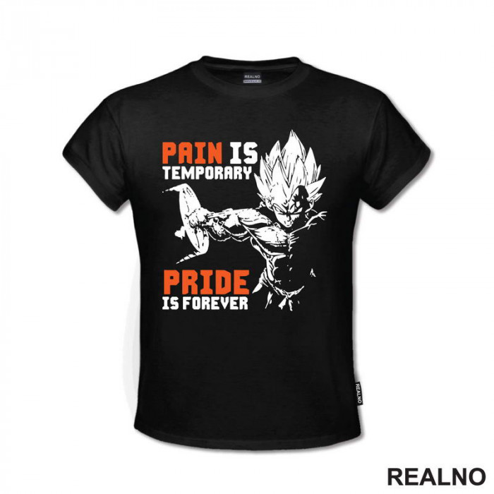 PAIN IS TEMPORARY PRIDE IS FOREVER - ORANGE - GOKU - DRAGON BALL - MAJICA