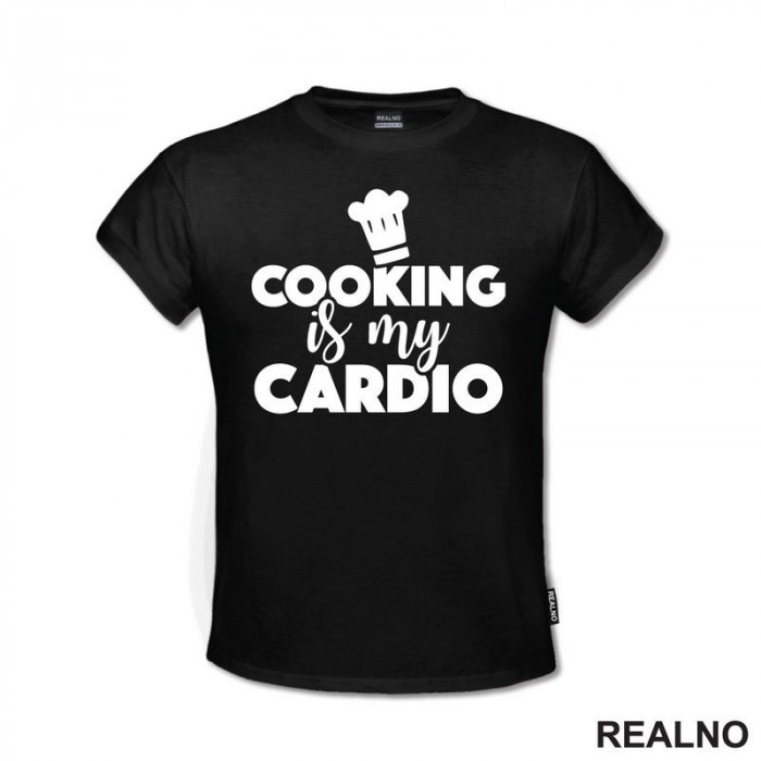 COOKING IS MY CARDIO - HRANA - FOOD - MAJICA