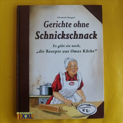 Gerichte ohne Schnickschnack - Nemački kuvar