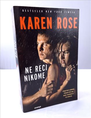 Karen Rose - Ne reci nikome