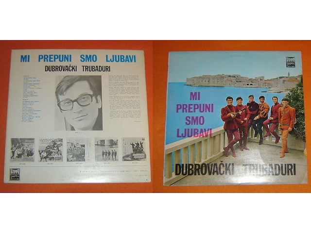 DUBROVAČKI TRUBADURI - Mi Prepuni Smo Ljubavi (LP)