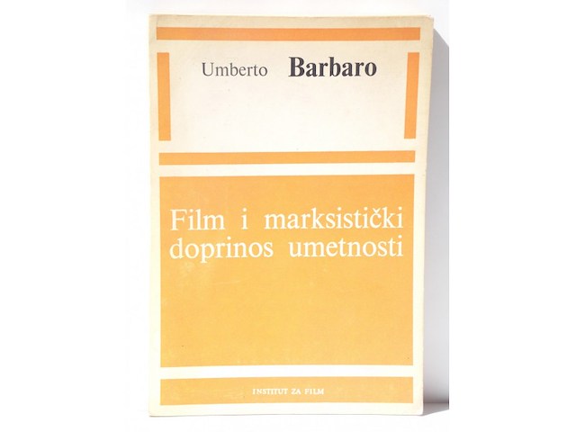 FILM I MARKSISTIČKI DOPRINOS UMETNOSTI - U.BARBARO