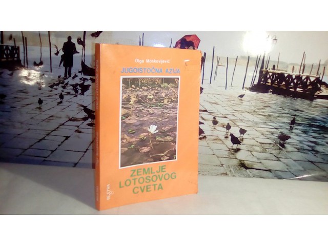 Zemlje lotosovog cveta  Olga Moskovljevic