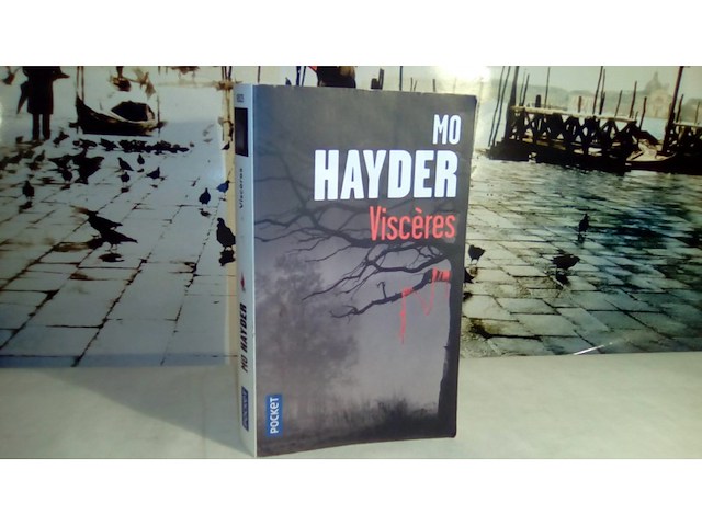 Visceres  Mo Hayder