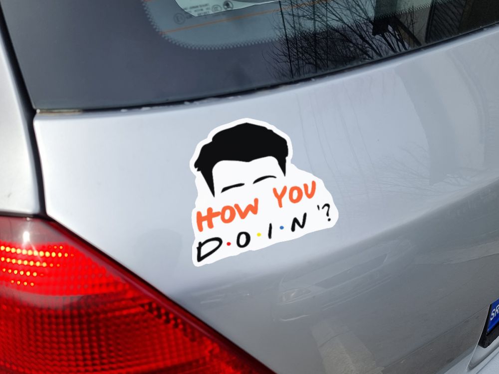 JOEY HOW YOU DOIN’ STIKER