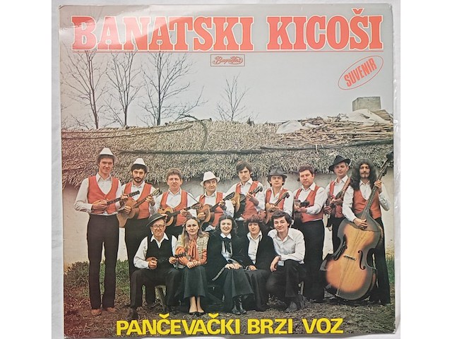 BANATSKI  KICOSI  -  PANCEVACKI  BRZI  VOZ