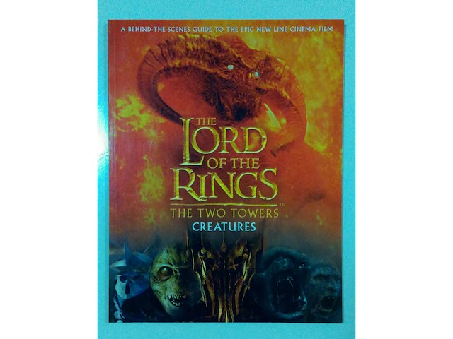 The Lord of The Rings - The Two Towers Creatures Guide