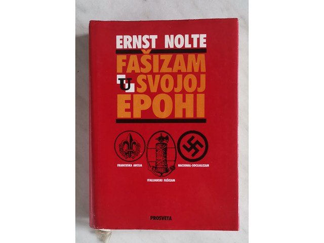 Fasizam u svojoj epohi - Ernst Nolte