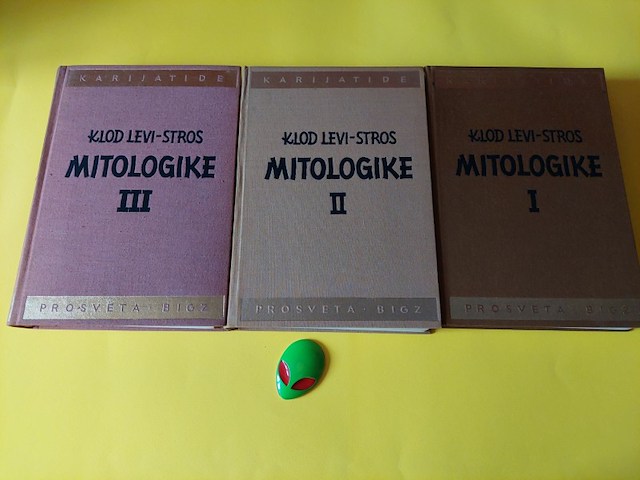 MITOLOGIKE  I - III - KLOD LEVI STROS