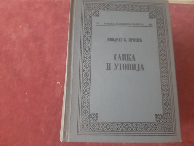 182 SLIKA I UTOPIJA - Miodrag B. Protić