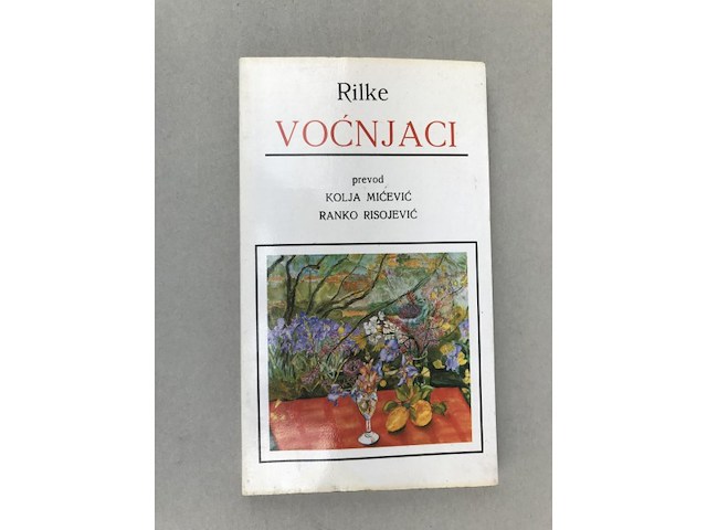 Voćnjaci: valejski katreni i ruže - Rilke
