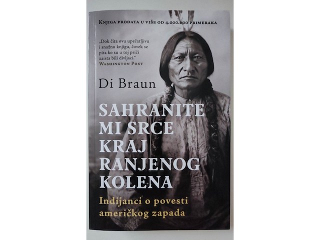 Sahranite mi srce kraj Ranjenog kolena - Di Braun slik