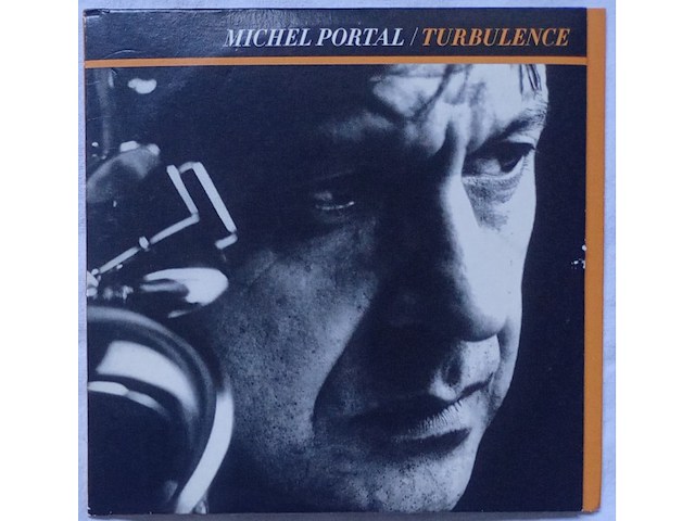 MICHEL  PORTAL  -  TURBOLENCE