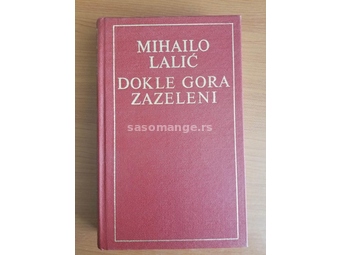 Dokle gora zazeleni, Mihailo Lalic