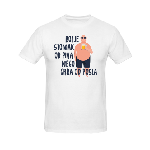 "Bolje stomak od piva nego grba od posla" - Unisex majica (cs3636)