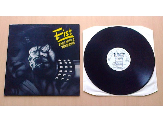 FIST - Back With A Vengeance (LP) Made in UK